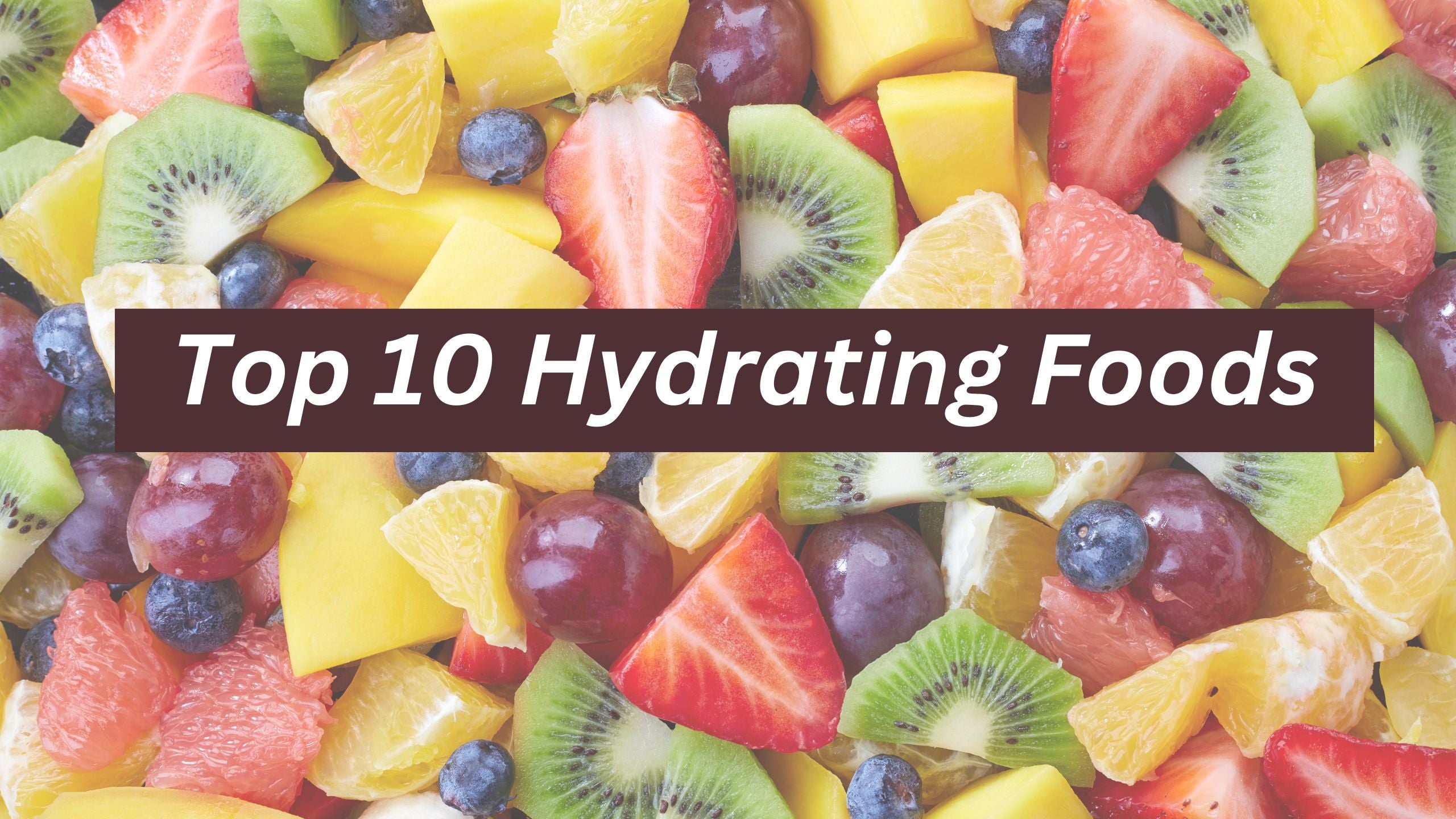 Hydration for Health: Top 10 Hydrating Foods – Traverse Bay Farms