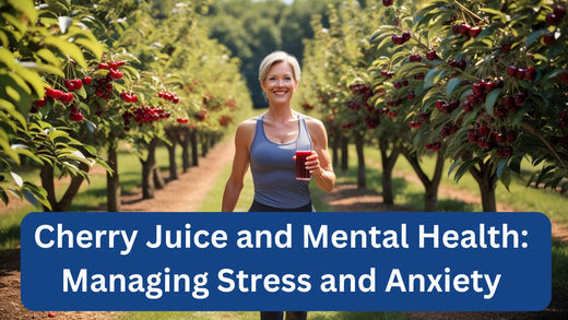 Cherry Juice and Mental Health: Managing Stress and Anxiety – Traverse ...